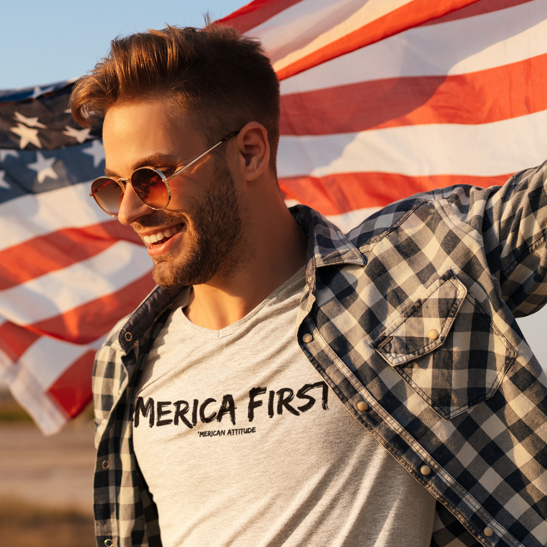 'Merica First T-Shirt – 'Merican Attitude